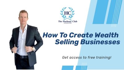 How To Create Wealth Selling Businesses