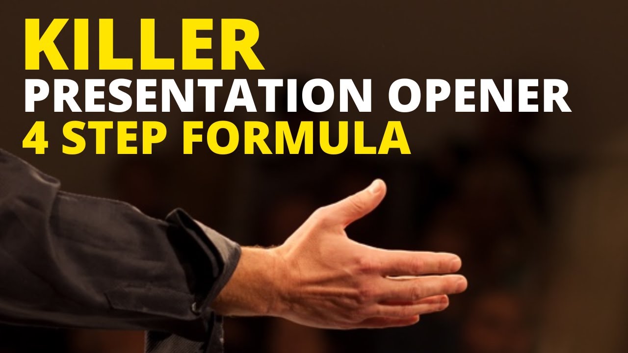How to Do a Presentation - 4 Steps to a Killer Opener