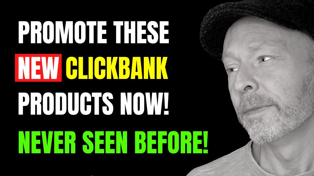 NEW! Top 4 Clickbank Products To Promote NOW!